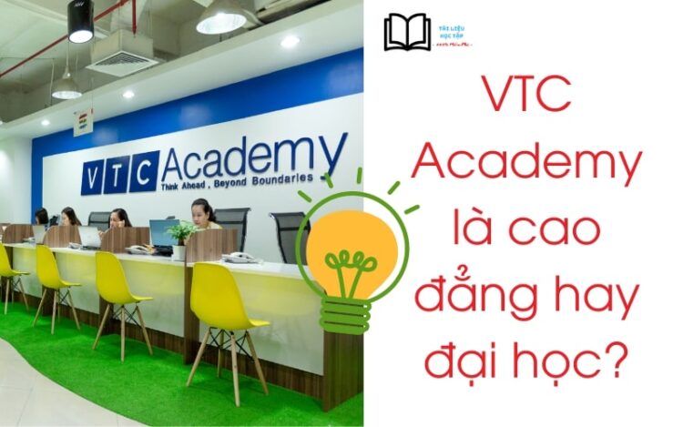 VTC Academy là đại học hay cao đẳng? 2006 không bỏ lỡ